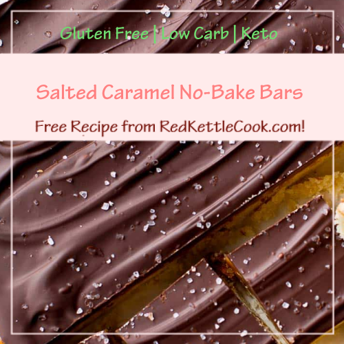 Salted Caramel No-Bake Bars – Red Kettle Cook